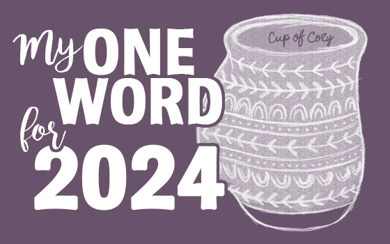 My One Word for 2024 - The Reel Anna